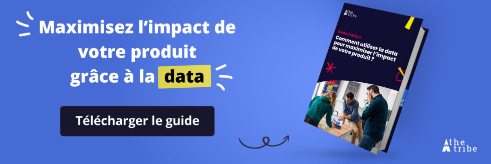 Guide pratique : Comment utiliser la data pour maximiser l’impact de votre produit